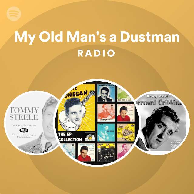 My Old Man's a Dustman Radio - playlist by Spotify | Spotify