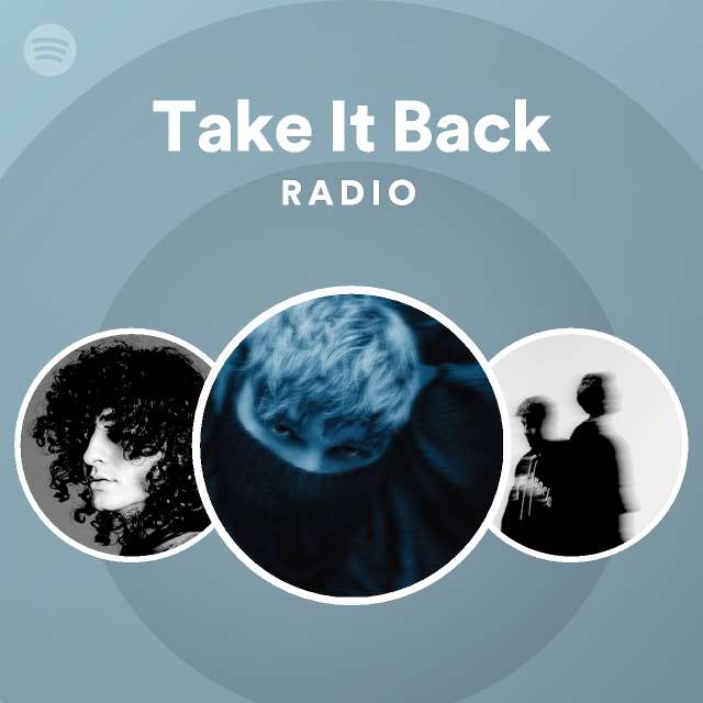 Take It Back Radio - playlist by Spotify | Spotify