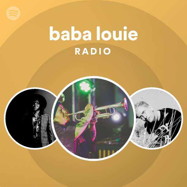 baba louie Radio - playlist by Spotify | Spotify