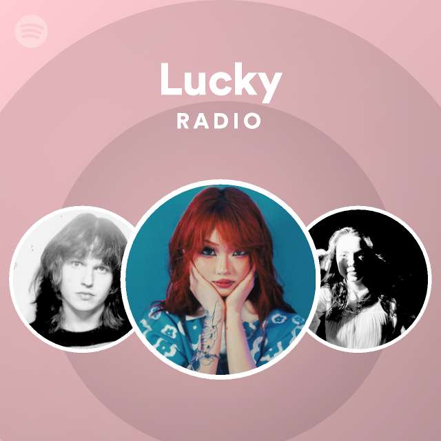 Lucky Radio - playlist by Spotify | Spotify