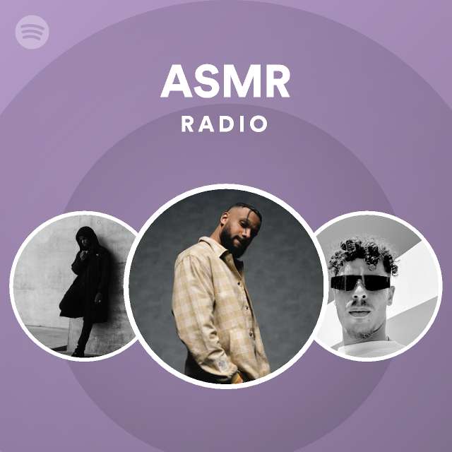 ASMR Radio - playlist by Spotify | Spotify