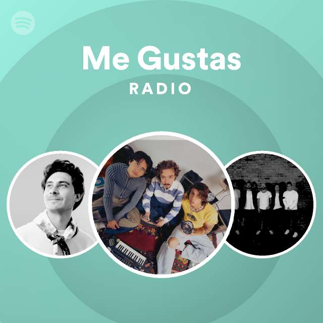 Me Gustas Radio - playlist by Spotify | Spotify