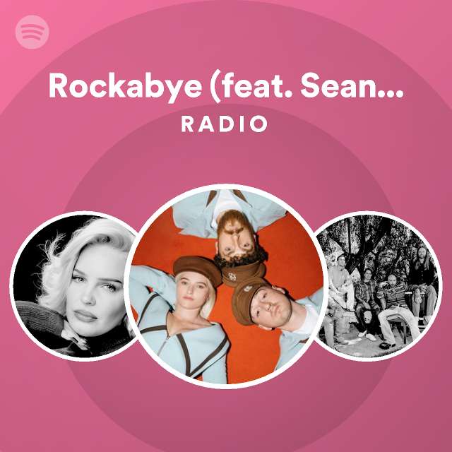 Rockabye (feat. Sean Paul & Anne-Marie) - End of the World Remix Radio ...