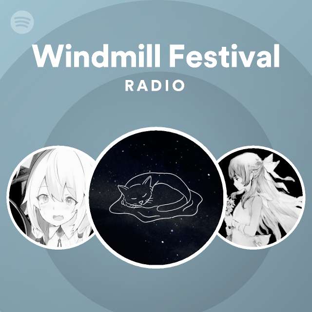 Windmill Festival Radio | Spotify Playlist