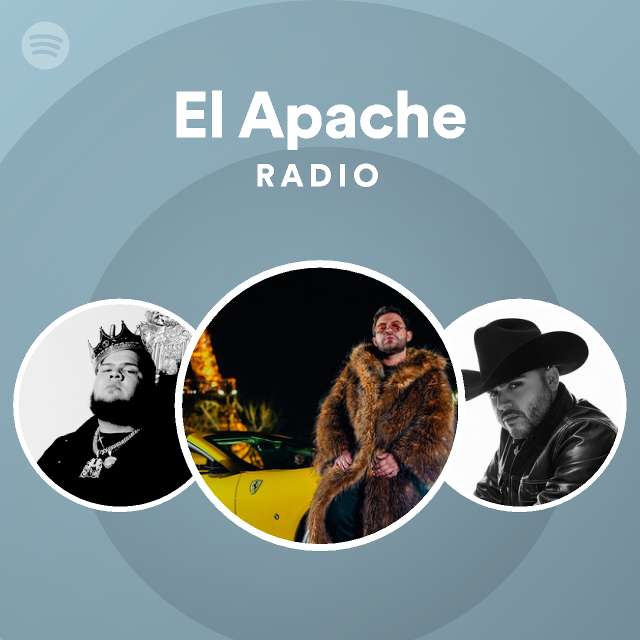 El Apache Radio - playlist by Spotify | Spotify