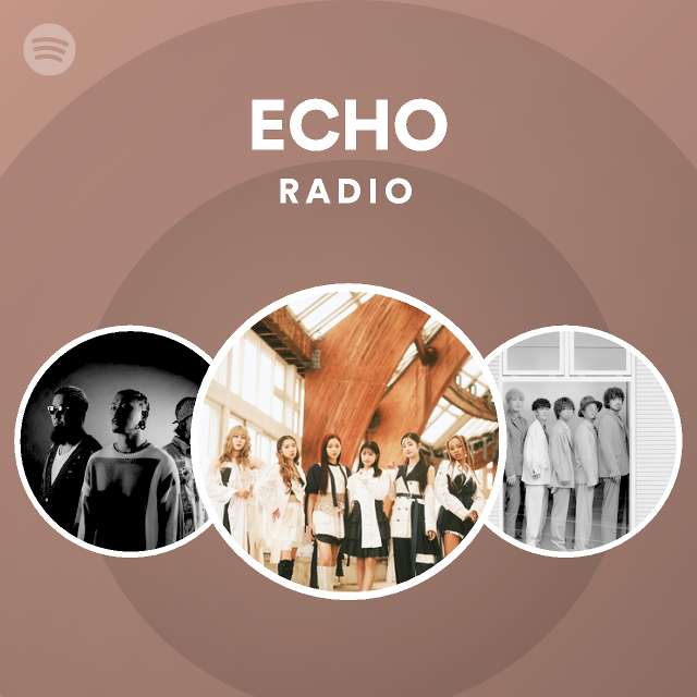 ECHO Radio - playlist by Spotify | Spotify