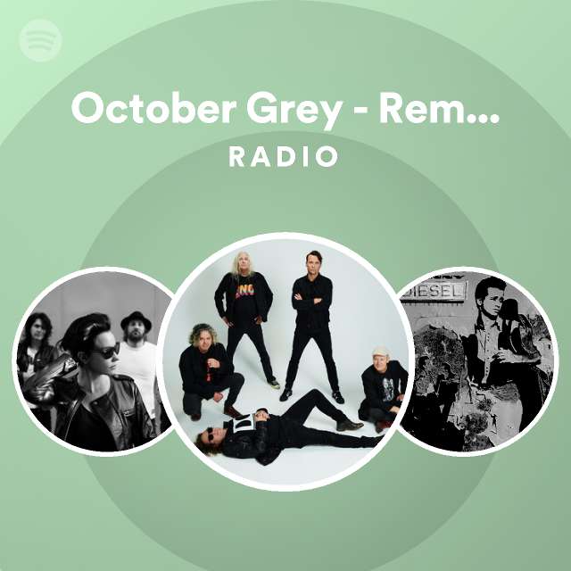 October Grey - Remastered Radio - playlist by Spotify | Spotify