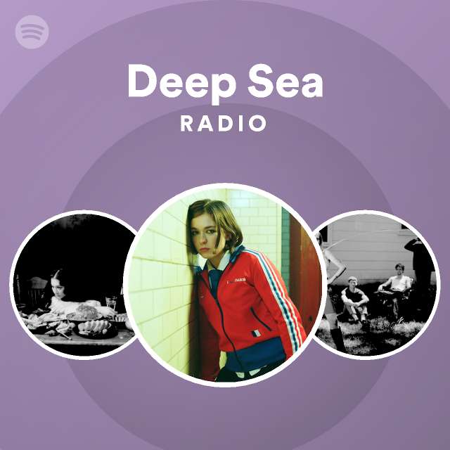 Deep Sea Radio - playlist by Spotify | Spotify
