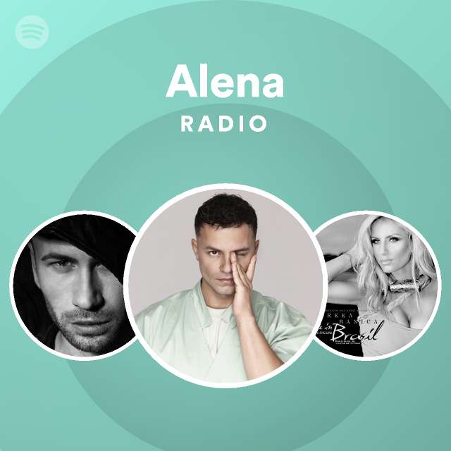 Alena Radio - playlist by Spotify | Spotify