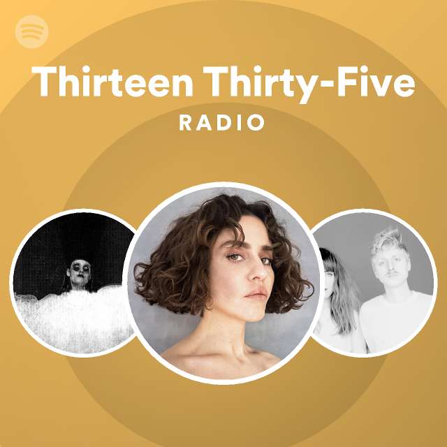 Thirteen Thirty-Five Radio - playlist by Spotify | Spotify