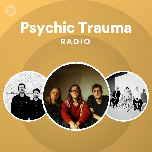Psychic Trauma Radio - playlist by Spotify | Spotify