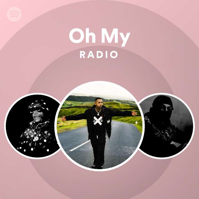 Oh My Radio - playlist by Spotify | Spotify