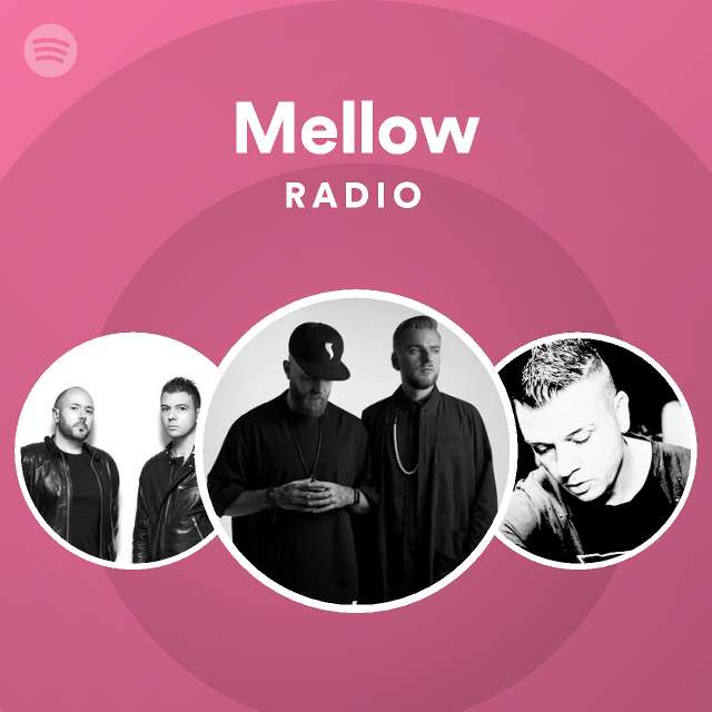 Mellow Radio - playlist by Spotify | Spotify