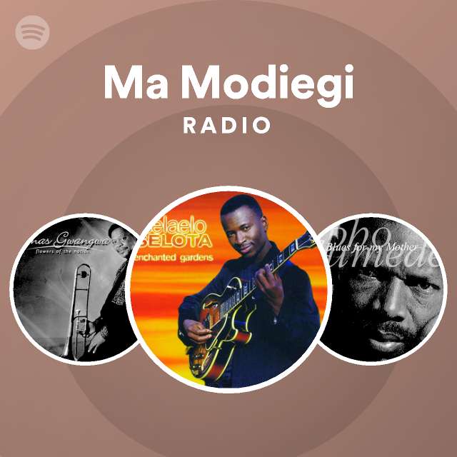 Ma Modiegi Radio - playlist by Spotify | Spotify