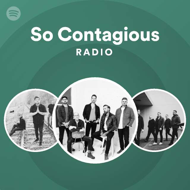 So Contagious Radio - playlist by Spotify | Spotify