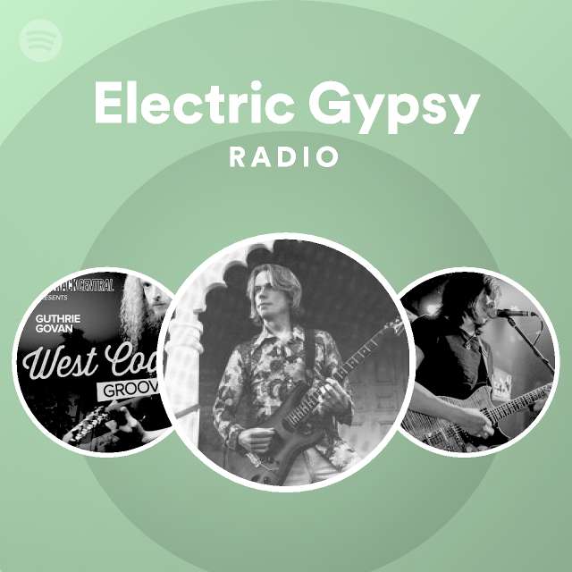 Electric Gypsy Radio - playlist by Spotify | Spotify