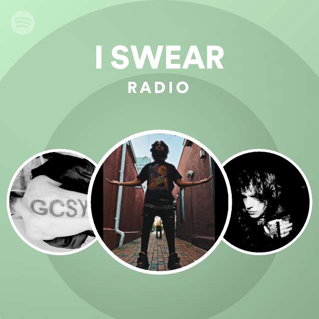 I SWEAR Radio - playlist by Spotify | Spotify