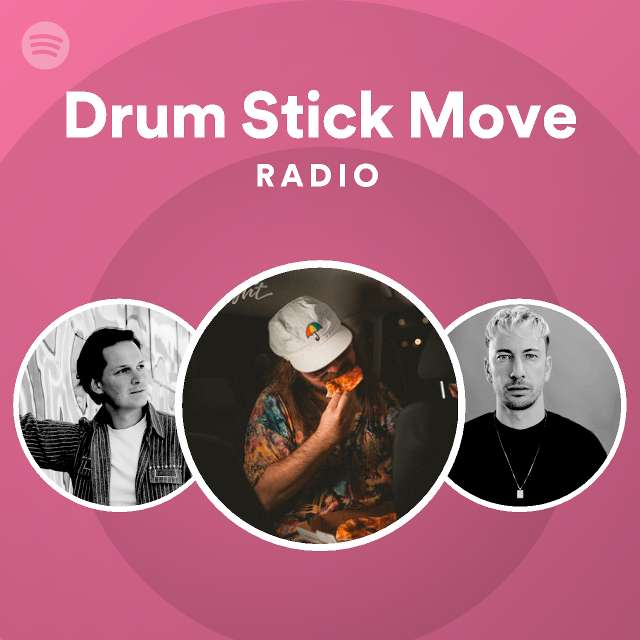 Drum Stick Move Radio - playlist by Spotify | Spotify