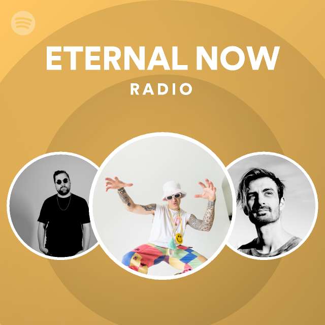 ETERNAL NOW Radio - playlist by Spotify | Spotify