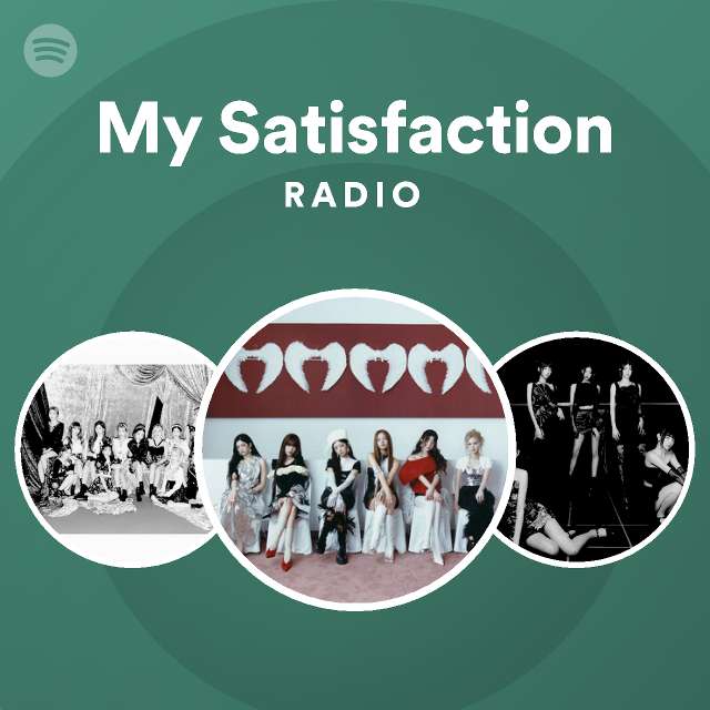 My Satisfaction Radio | Spotify Playlist