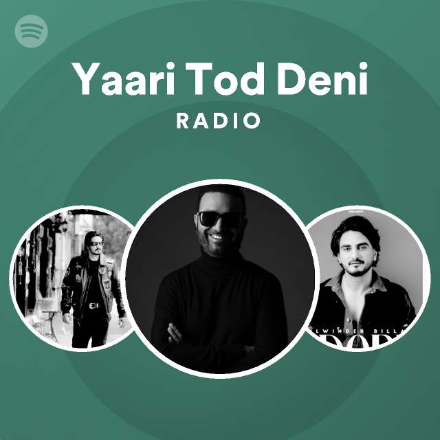 Yaari Tod Deni Radio - playlist by Spotify | Spotify