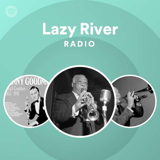 Lazy River Radio - playlist by Spotify | Spotify