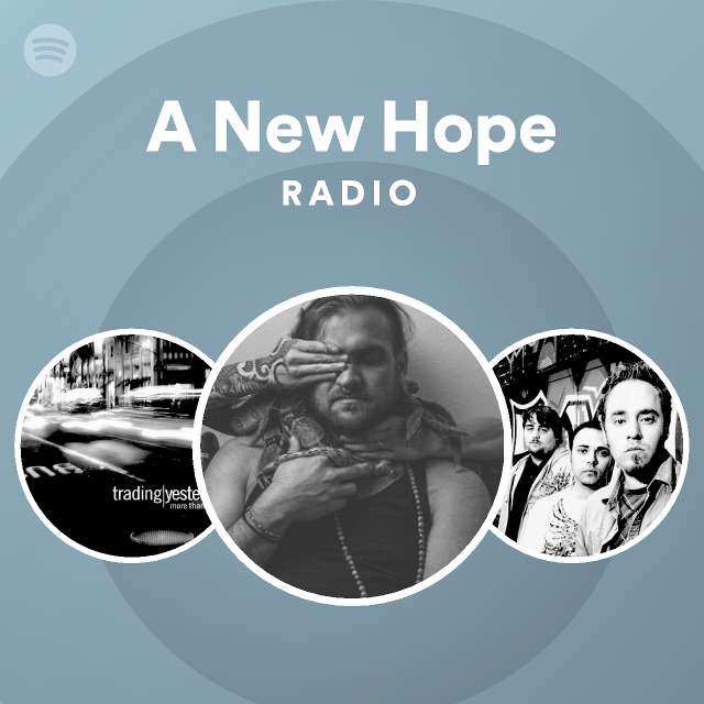 A New Hope Radio - playlist by Spotify | Spotify