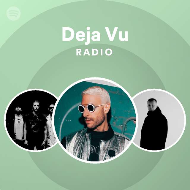 Deja Vu Radio - playlist by Spotify | Spotify