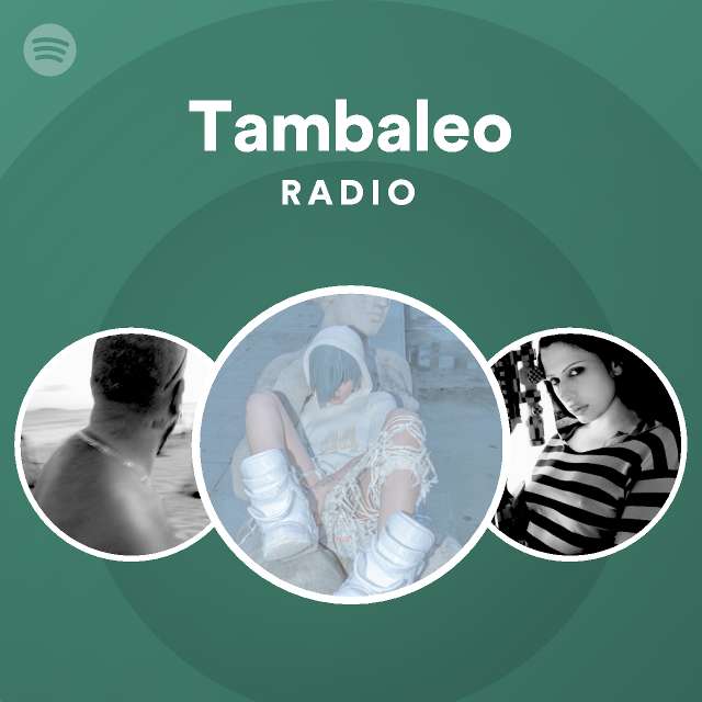 Tambaleo Radio - playlist by Spotify | Spotify