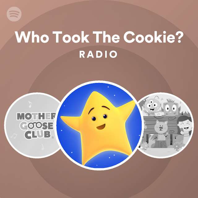 Who Took The Cookie? Radio - playlist by Spotify | Spotify