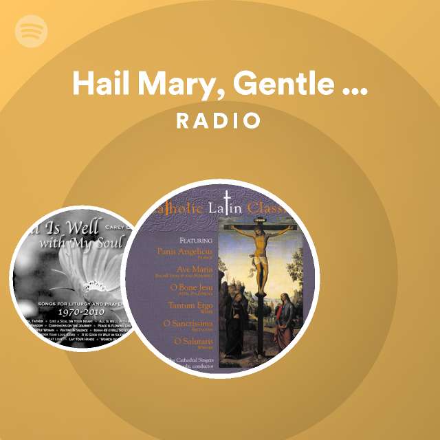 Hail Mary, Gentle Woman Radio - playlist by Spotify | Spotify