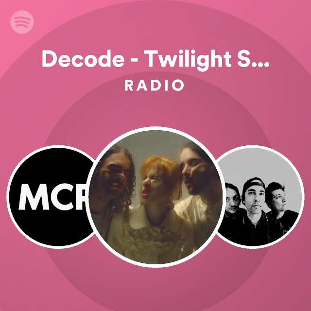 Decode - Twilight Soundtrack Version Radio - playlist by Spotify | Spotify