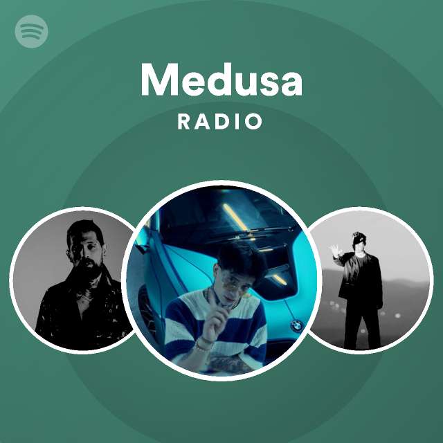 Medusa Radio - playlist by Spotify | Spotify