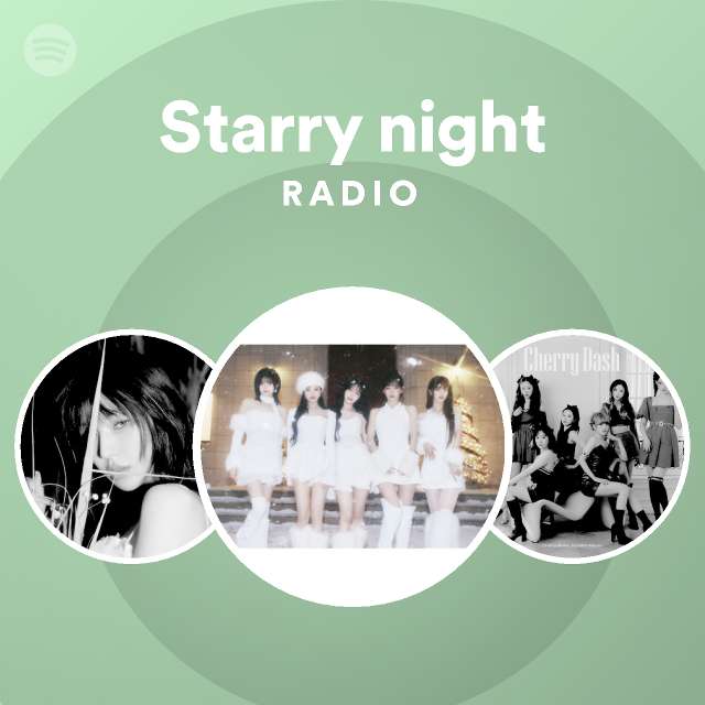 Starry night Radio - playlist by Spotify | Spotify