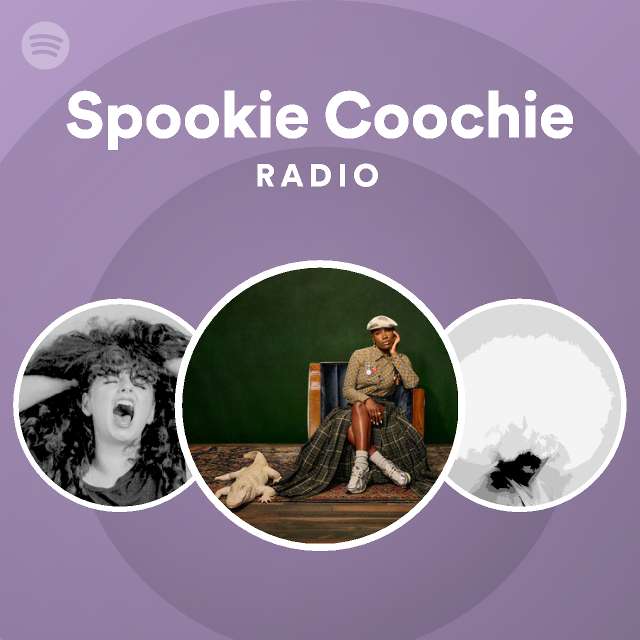 Spookie Coochie Radio - playlist by Spotify | Spotify