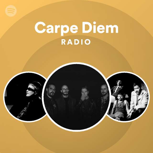Carpe Diem Radio - playlist by Spotify | Spotify