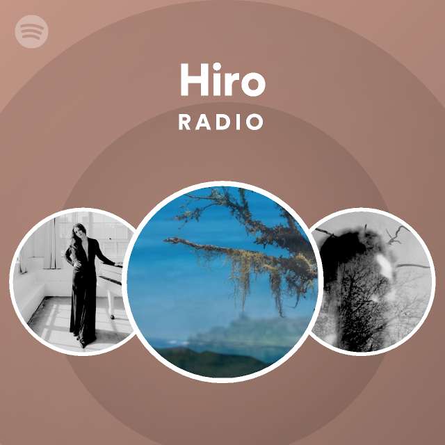 Hiro Radio - playlist by Spotify | Spotify