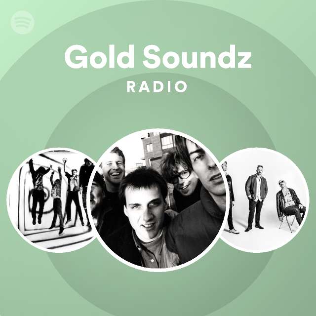 Gold Soundz Radio - playlist by Spotify | Spotify