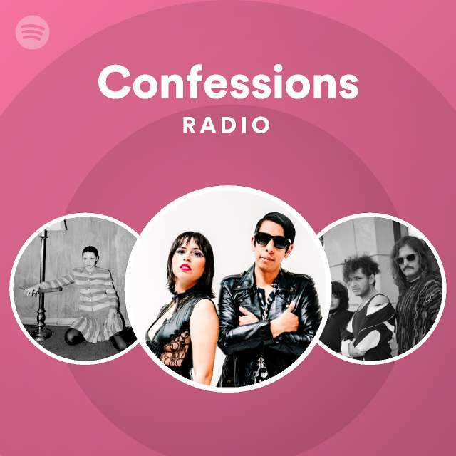 Confessions Radio - playlist by Spotify | Spotify
