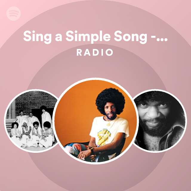 Sing a Simple Song - Single Version Radio - playlist by Spotify | Spotify