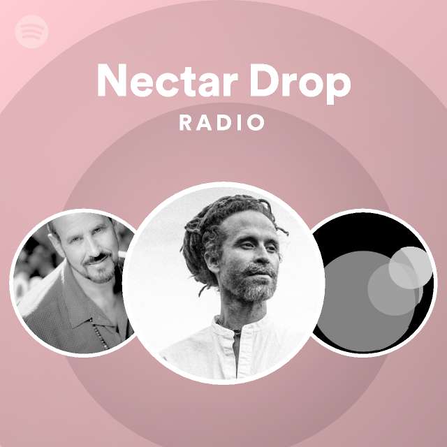 Nectar Drop Radio - playlist by Spotify | Spotify