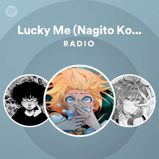 Lucky Me (Nagito Komaeda fan song) Radio - playlist by Spotify | Spotify