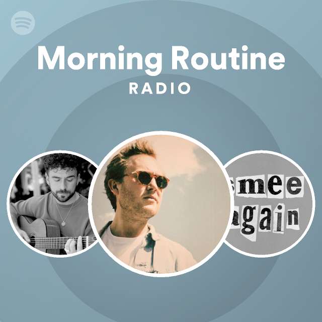 Morning Routine Radio - playlist by Spotify | Spotify