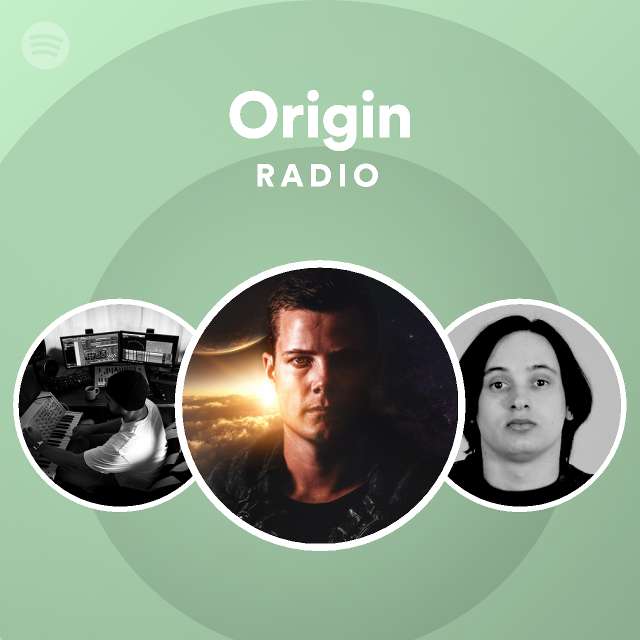 Origin Radio - playlist by Spotify | Spotify