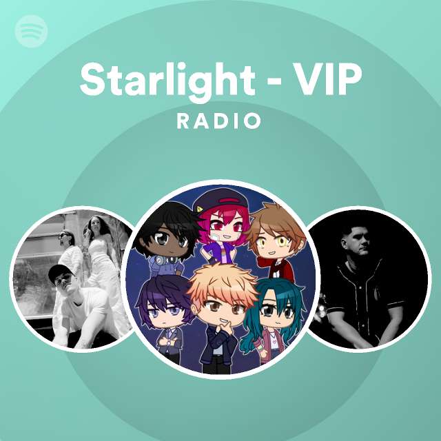 Starlight - VIP Radio - playlist by Spotify | Spotify