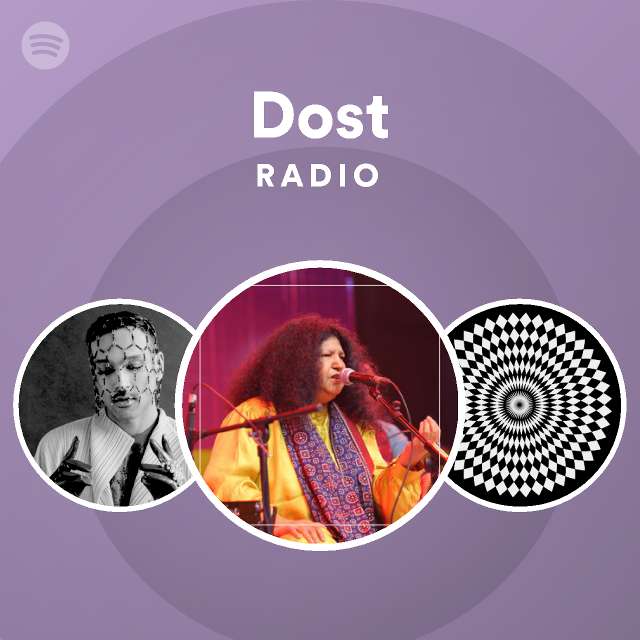 Dost Radio - playlist by Spotify | Spotify