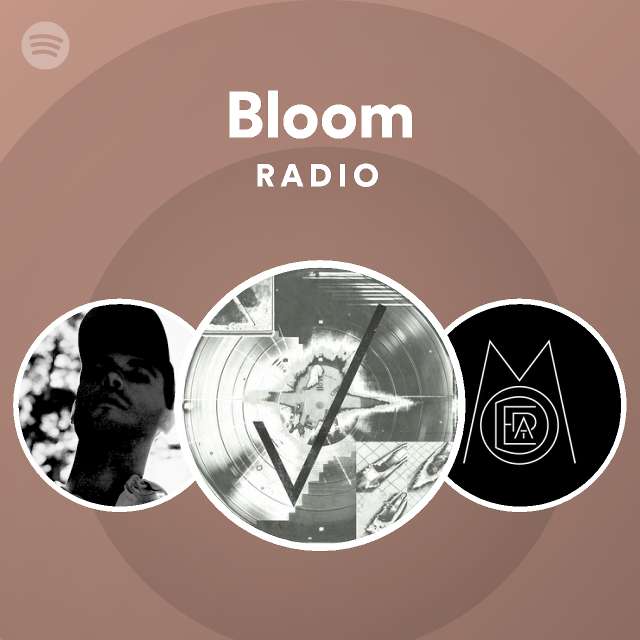 Bloom Radio - playlist by Spotify | Spotify
