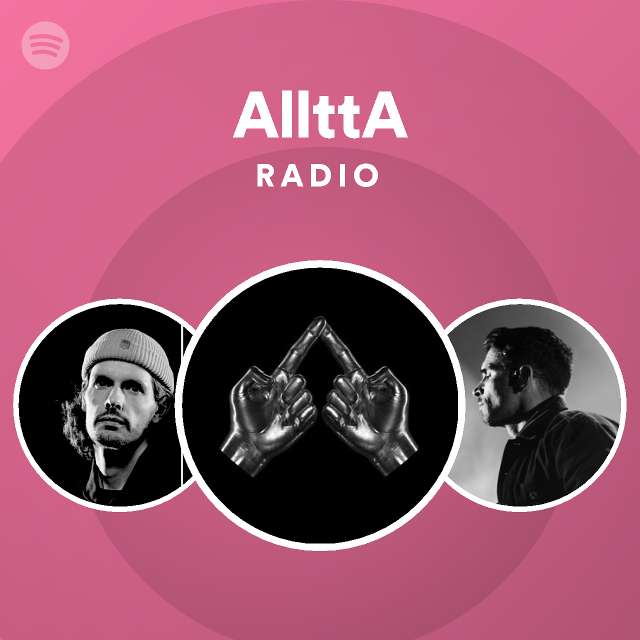 AllttA Radio - playlist by Spotify | Spotify