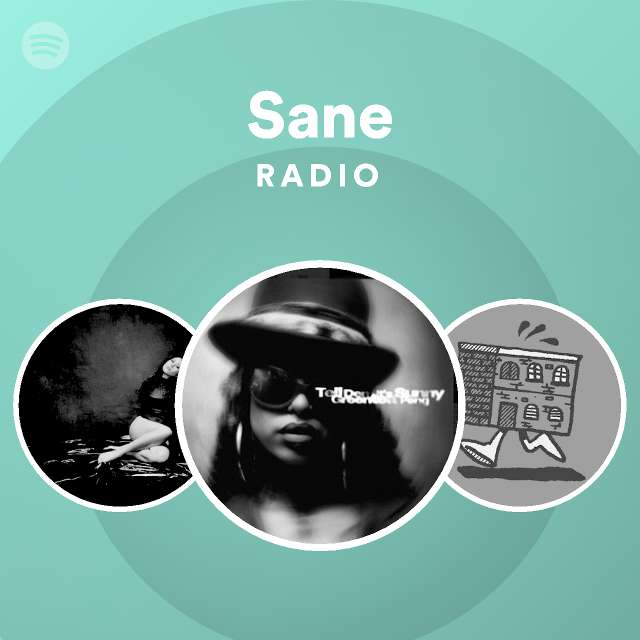 Sane Radio - playlist by Spotify | Spotify
