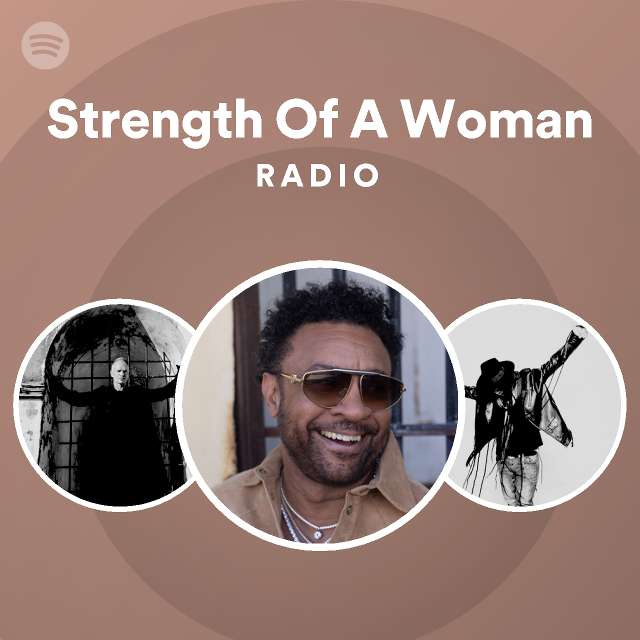 Strength Of A Woman Radio - playlist by Spotify | Spotify